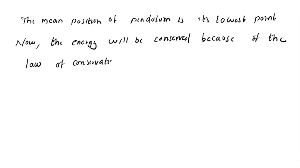 SOLVED: Name the type of energy possessed by the bob of a simple ...