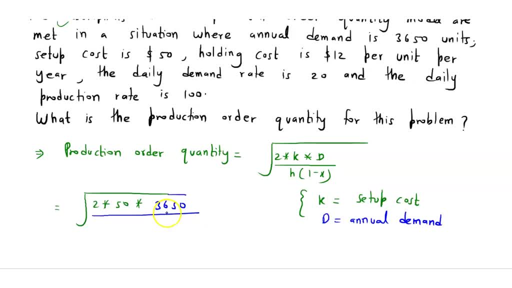 SOLVED: The assumptions of the production order quantity model are met in a situation where ...