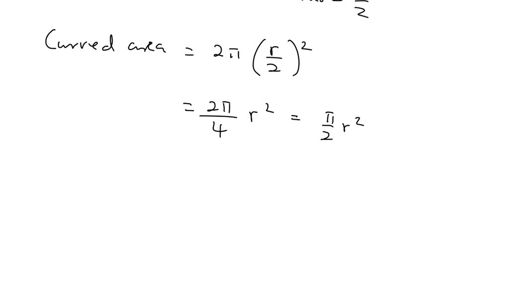 SOLVED: Find the total surface area of a hemisphere of radius r/2 units ...