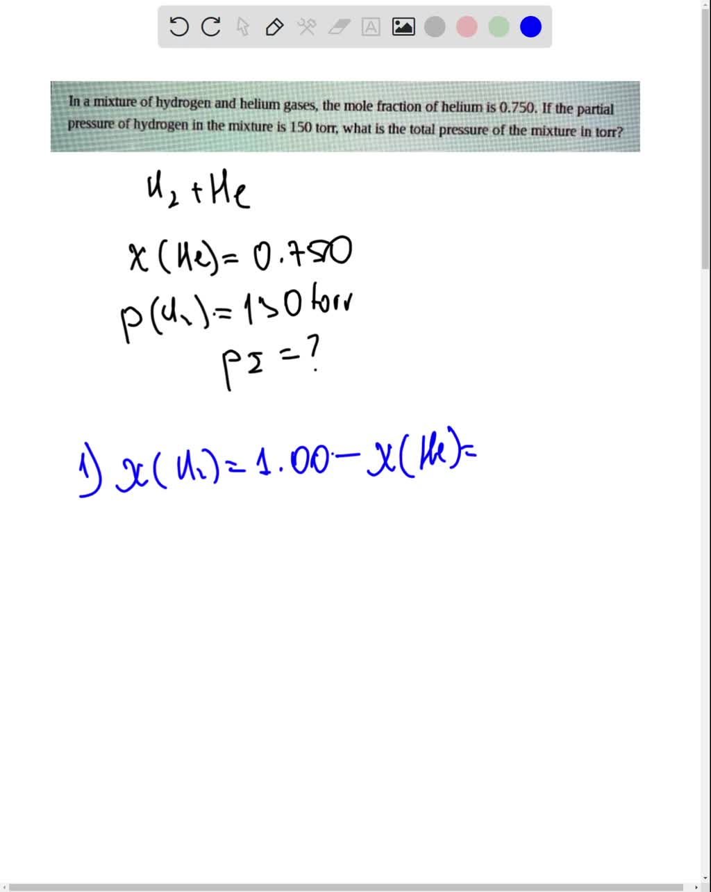 SOLVED: In a mixture of hydrogen and helium gases, the mole fraction of helium is 0.750. If the ...