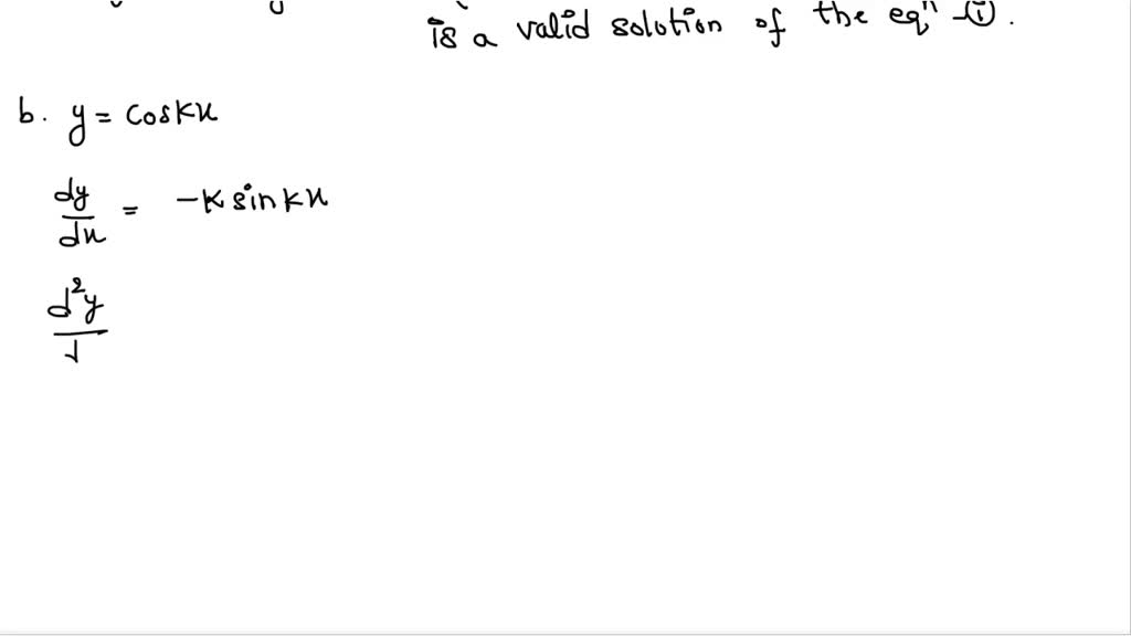 SOLVED: Consider a differential equation y” = -k^2 y, where k is a ...