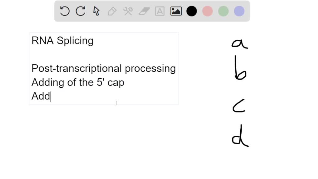 SOLVED: RNA splicing involves the addition of a nucleotide "cap" to the ...