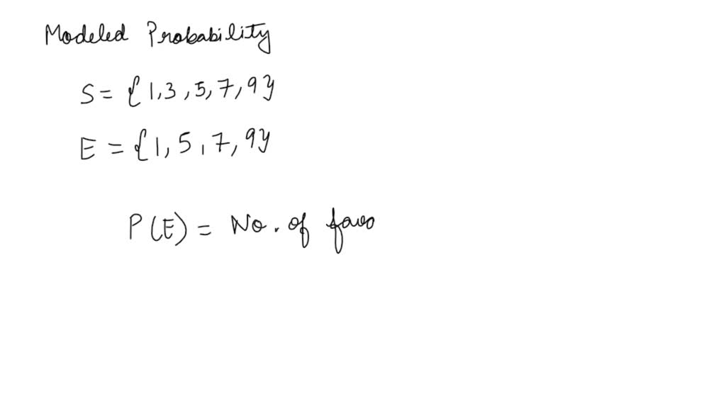 SOLVED: Calculate the (modeled) probability P(E) using the given ...