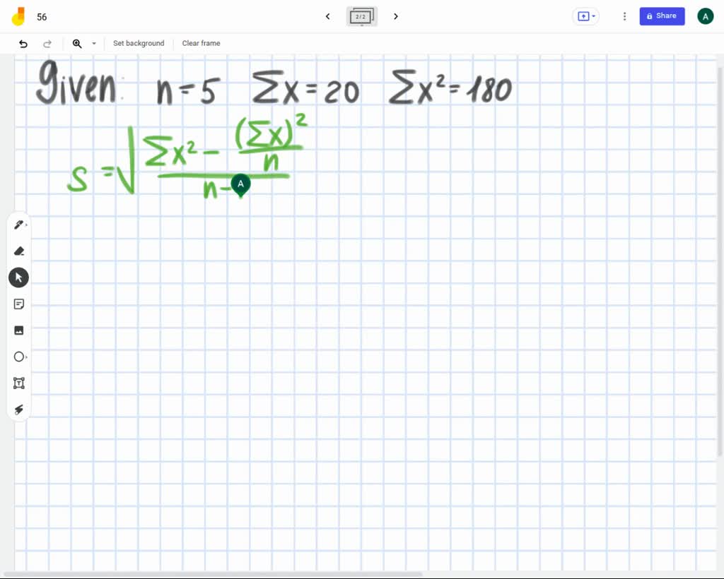 SOLVED: A sample of n = 5 scores has ΣX = 20 and ΣX2 = 180. For this ...