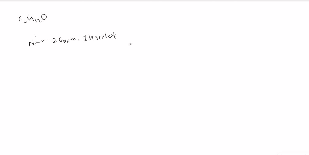Solved Draw The Structure Of The Compound Whose Spectroscopy Data Is Provided C6h10 2 6 Ppm