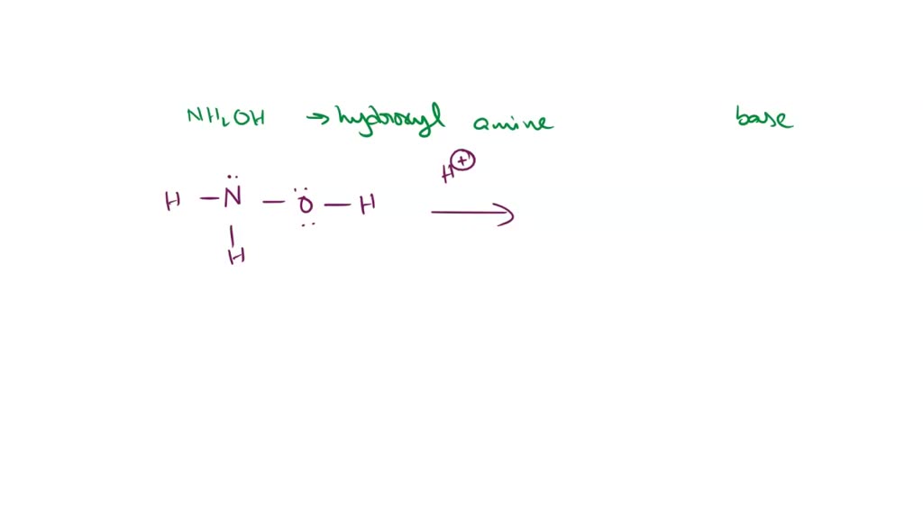SOLVED: Consider the base hydroxylamine, NH2OH. What is the conjugate ...