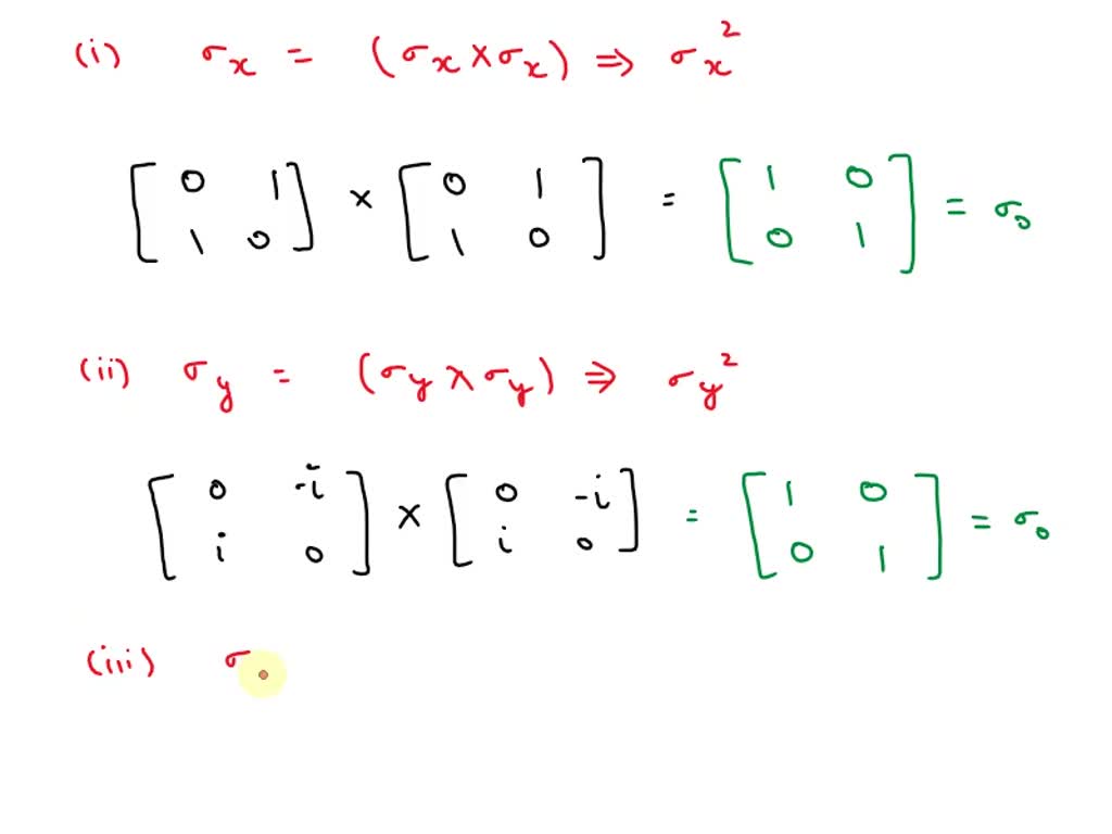 SOLVED: Construct the multiplication table of the Pauli spin matrices ...