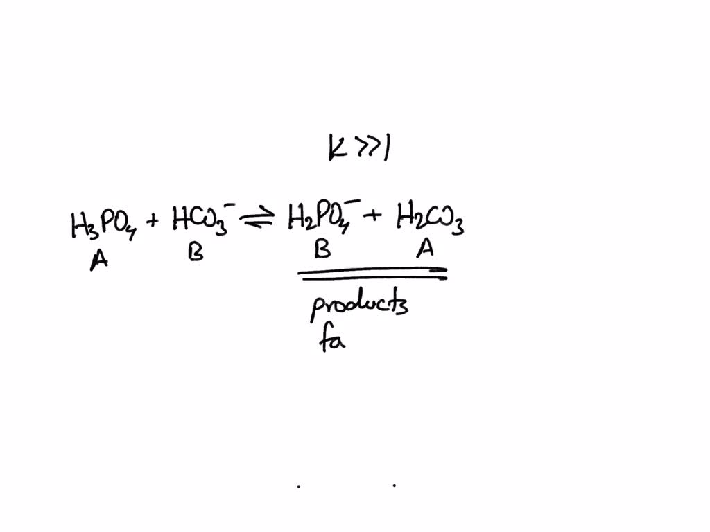SOLVED: In the reaction below, K >> 1. Identify the strongest base and ... SOLVED: In the reaction below, K >> 1. Identify the strongest base and ...
