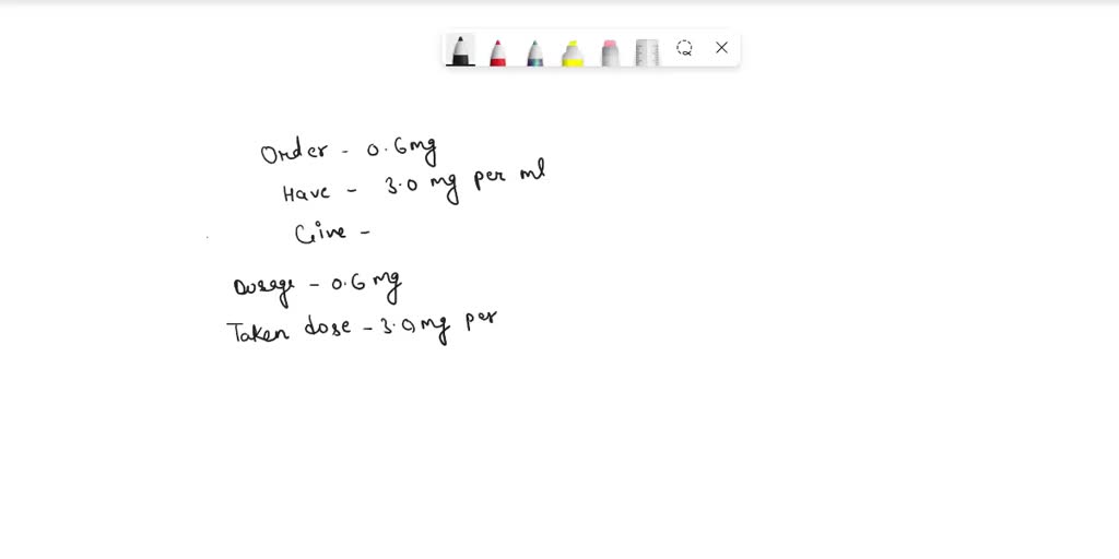 SOLVED: Choose a method of calculation dosage and complete the ...