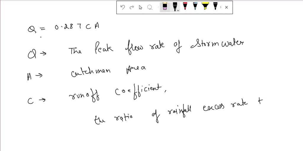 SOLVED: In the Rational Method formula Q=0.278CIA, what does the ...
