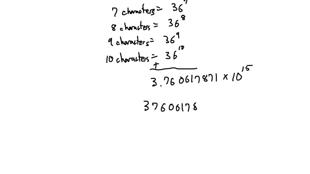 SOLVED: Suppose that a password for a computer system must have a length between 7-10 characters ...
