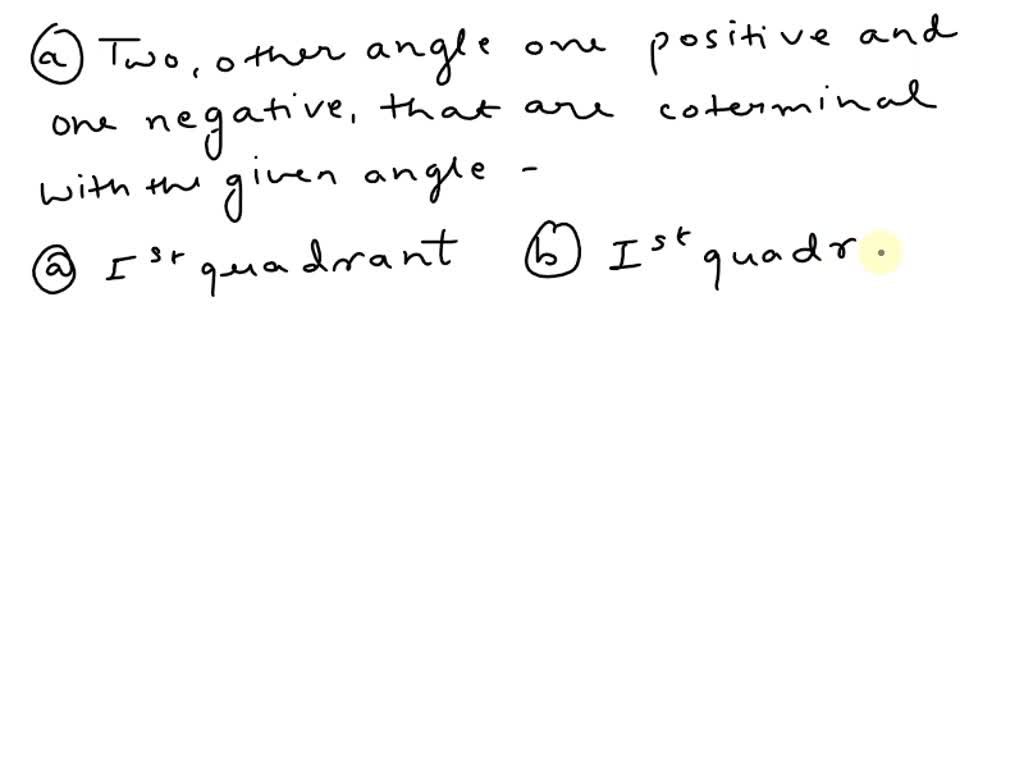 SOLVED: For questions 1 through 5, classify the given angle (QI, QII ...