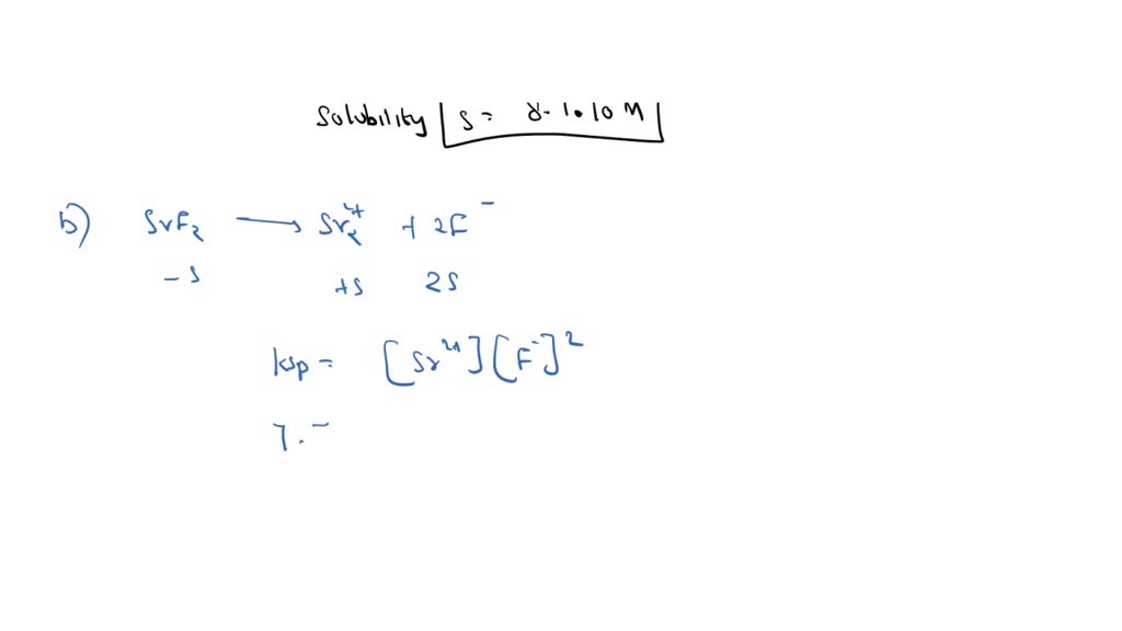 SOLVED: '20. Kyp for SrSO4 is 7.6 x 10-". (1) Calculate the solubility ...