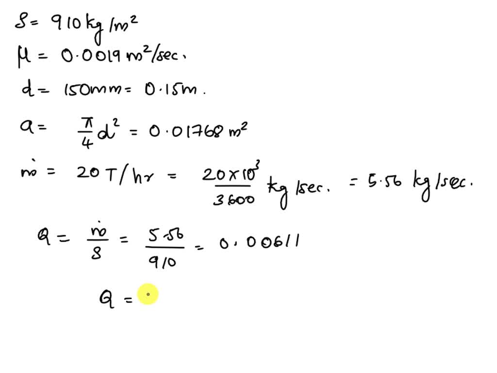 SOLVED: 1. Oil with a density of 910 kg/m3 and viscosity of 0.0019 m2 ...