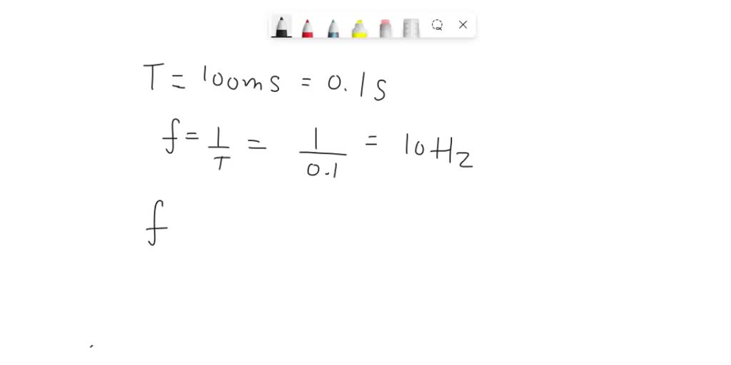 SOLVED: The period of a signal is 100ms. what is the frequency of it in ...