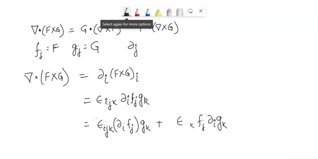 SOLVED: Prove the identity div(F Ã— G) = curl(F) Ã— G - F Ã— curl(G) Then prove that the cross ...