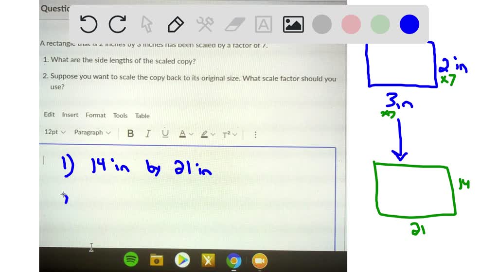 SOLVED: 'A rectangle that is 2 inches by 3 inches has heen scaled by a ...