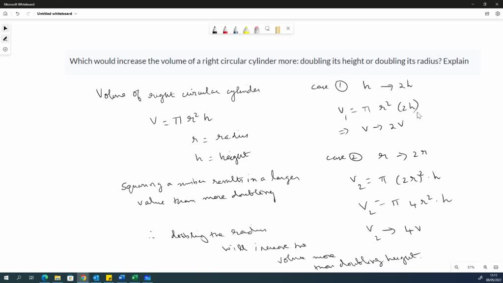 SOLVED: Which would increase the volume of a right circular cylinder ...