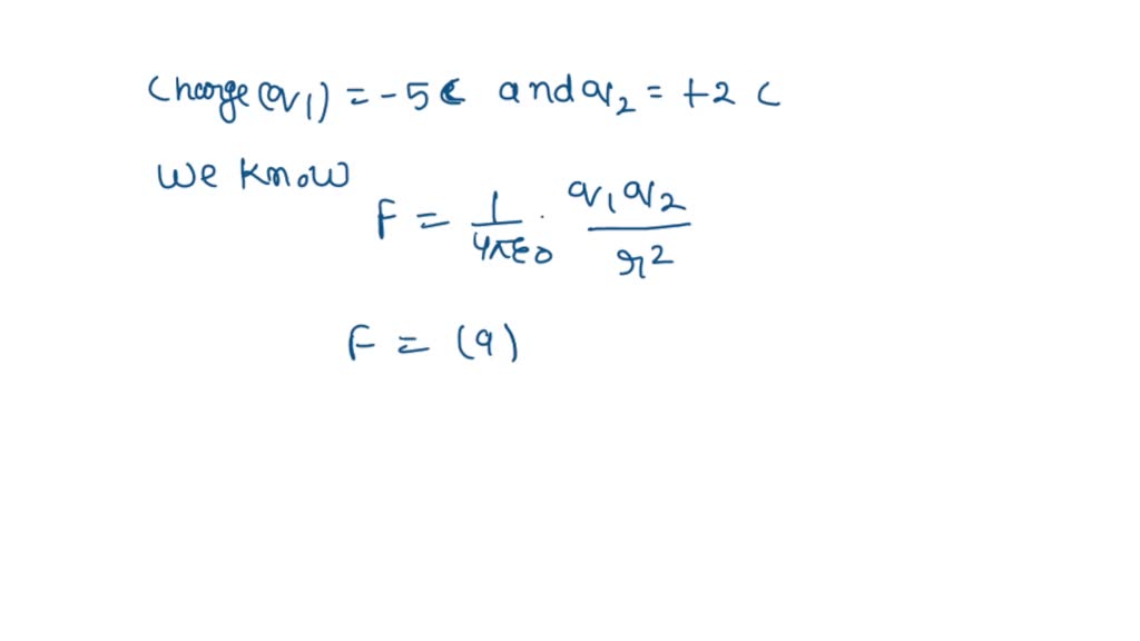 SOLVED: calculate the force exerted between two charged objects seperated by a distance of 0.6 m ...
