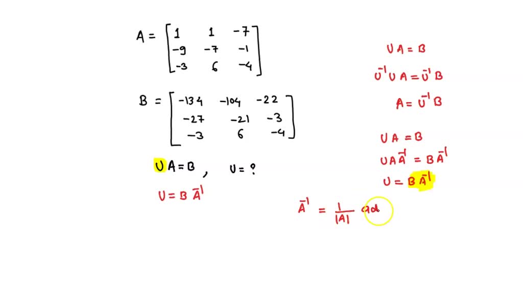 SOLVED: Given the following matrices Aand B, find an invertible matrix U such that UA = B: You ...