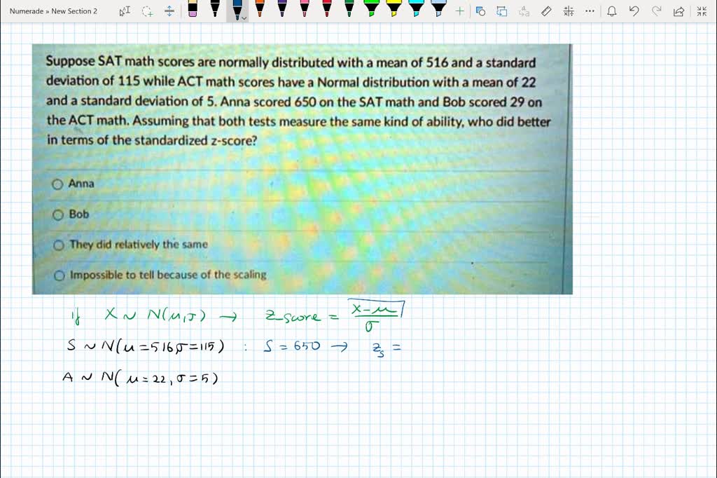 SOLVED: Suppose SAT math scores are normally distributed with a mean of 516 and a standard ...