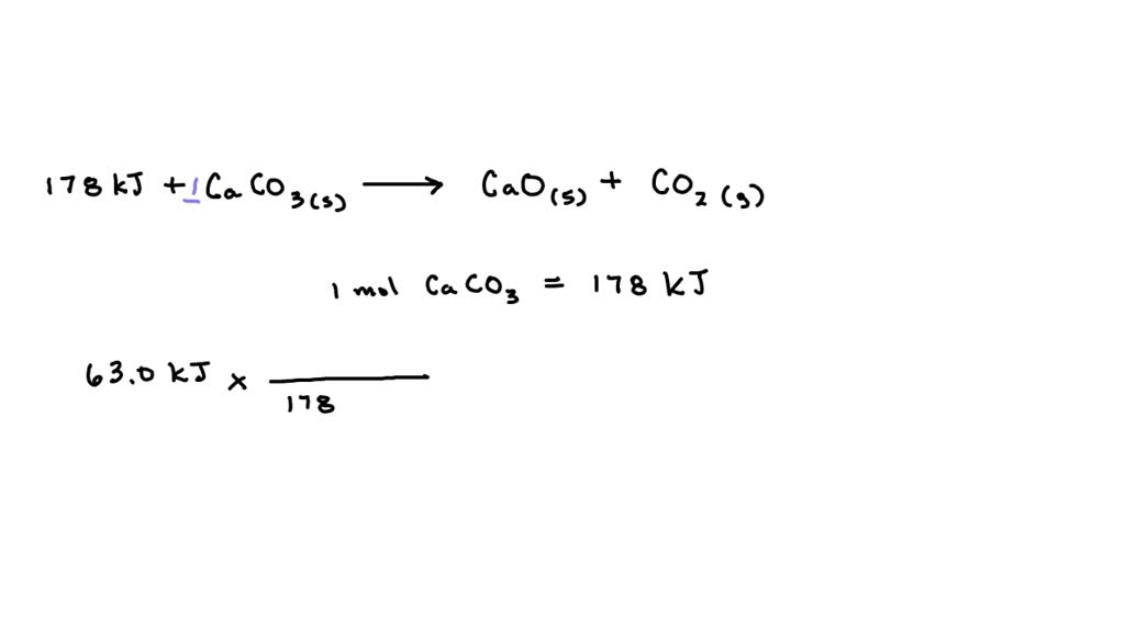 SOLVED: The following thermochemical equation is for the reaction of calcium carbonate(s) to ...