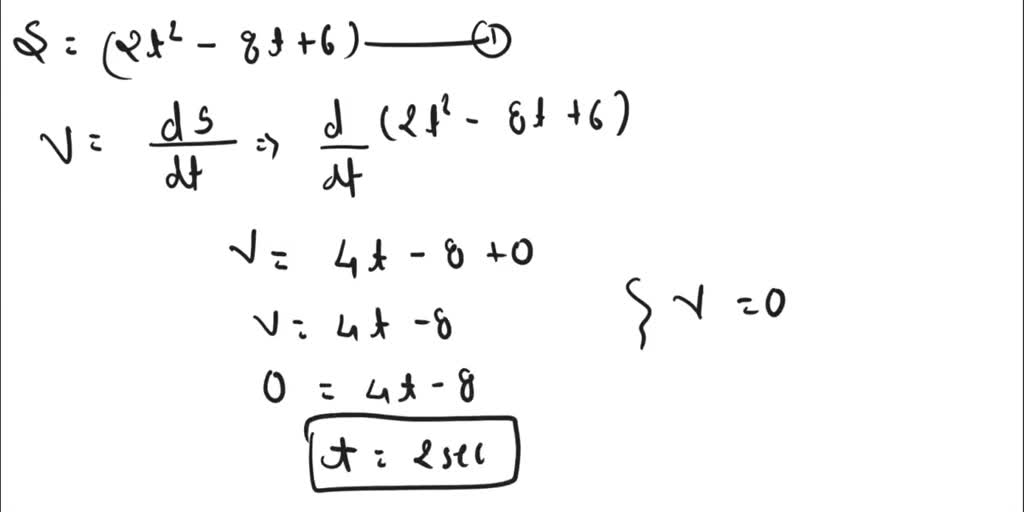 SOLVED: The position of the particle is given by s = (2t^2 - 8t + 6) m, where t is in seconds ...