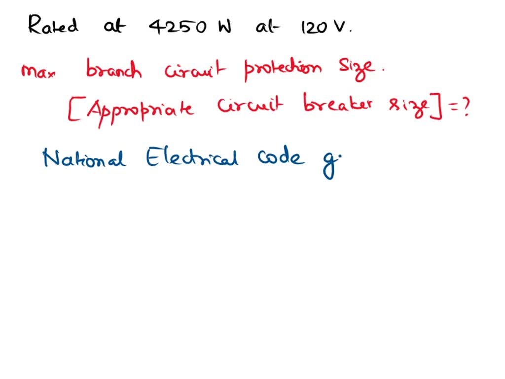 What is the maximum branch circuit protection for a fixed electric ...