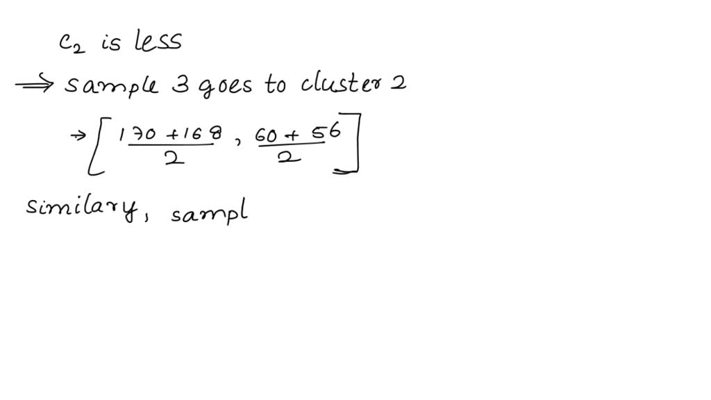 Solved K Means Clustering Is An Unsupervised Learning Algorithmno Target Or Dependent Variable