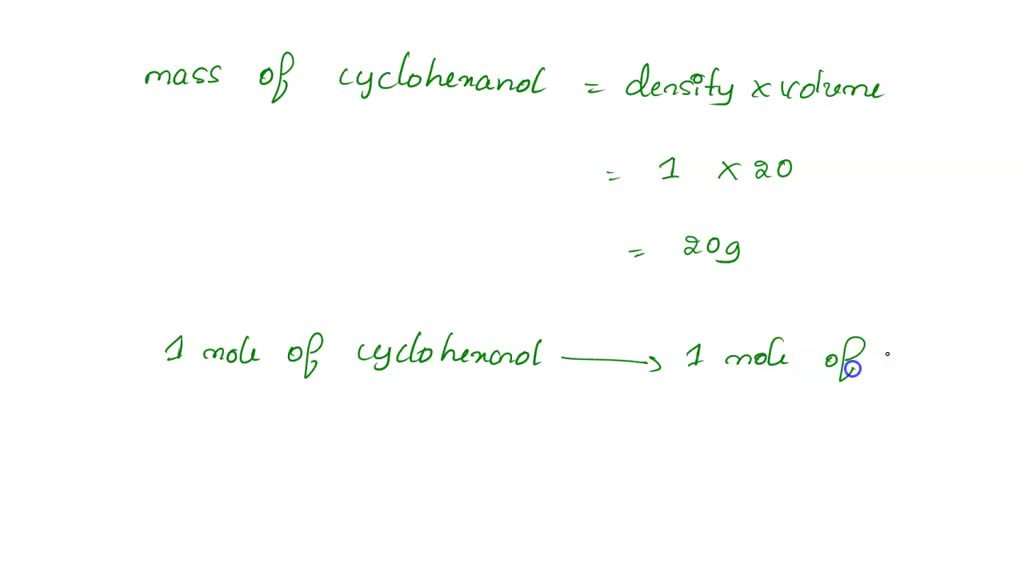SOLVED: (Spts) Using the volume and density of cyclohexanol; determine ... SOLVED: (Spts) Using the volume and density of cyclohexanol; determine ...