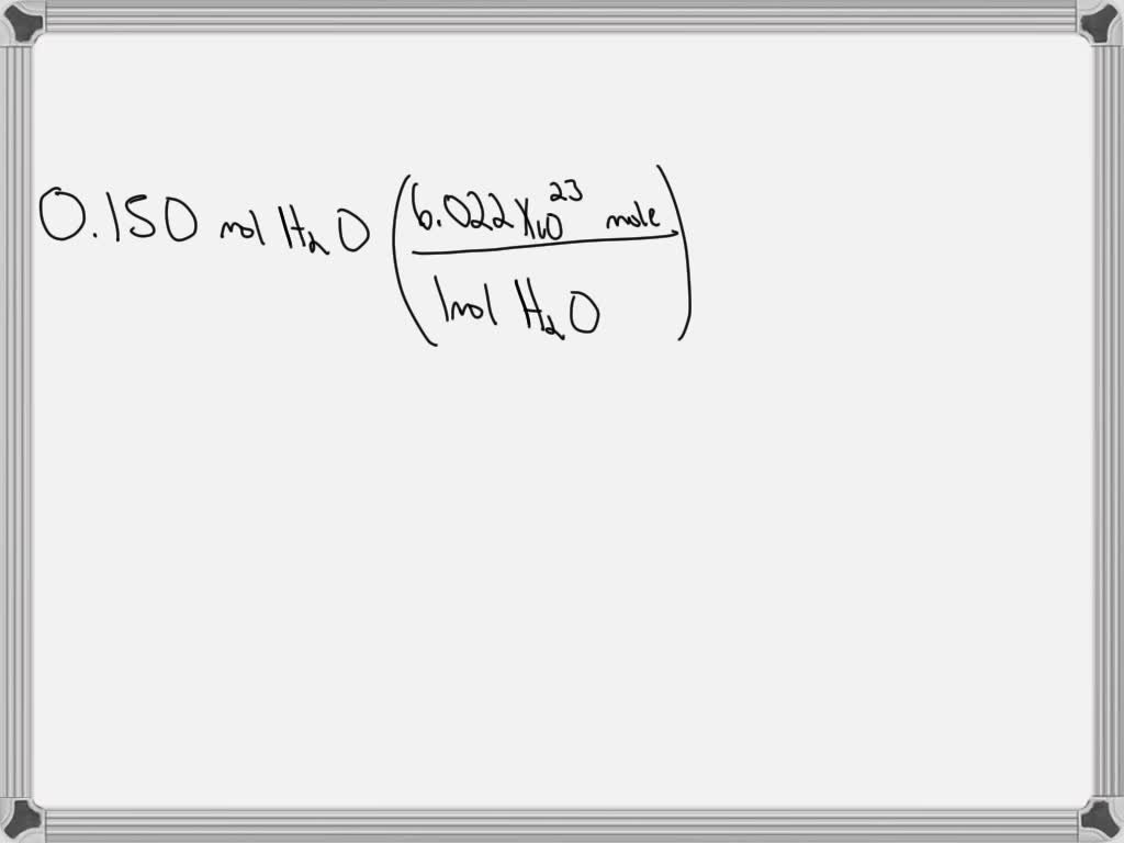 Determine the quantity of molecules in 0.150 moles of H2O Determine the quantity of molecules in 0.150 moles of H2O
