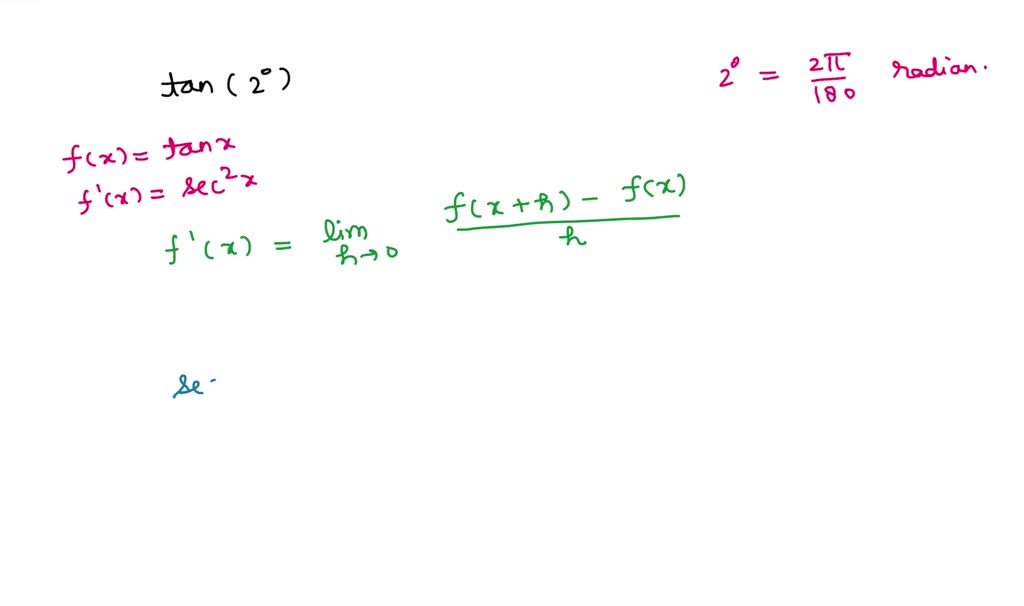 Solved Use A Linear Approximation Or Differentials To Estimate The Given Number Tan2Â° 
