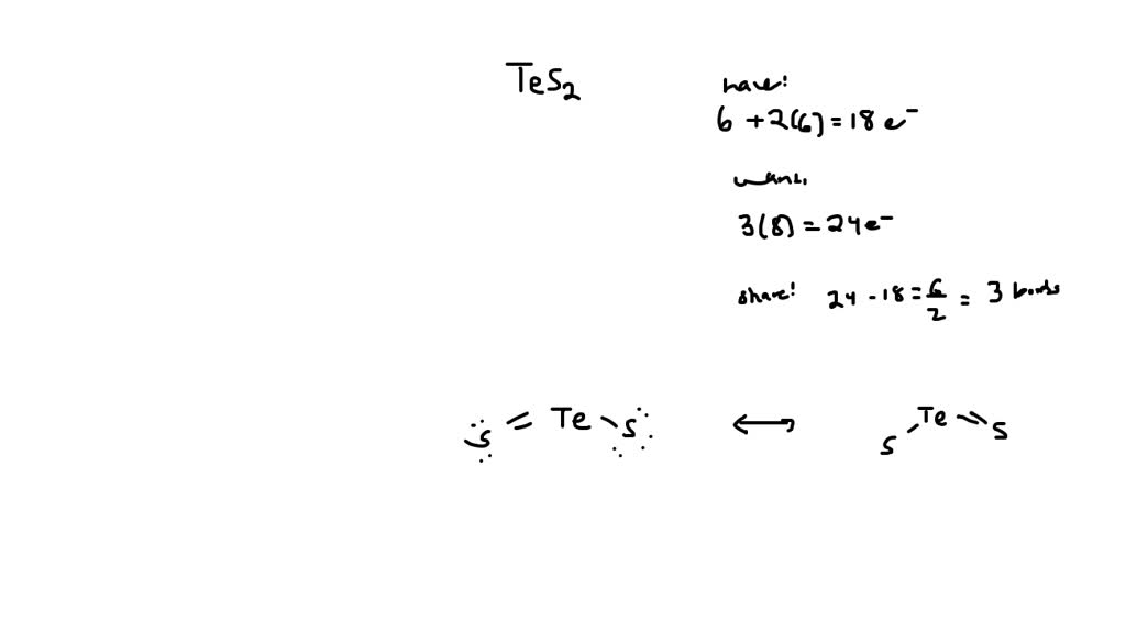 SOLVED: Draw the Lewis structure for TeS2 (Te is the central atom) and ...