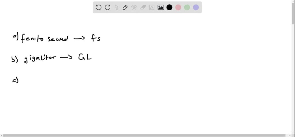 SOLVED: What are the abbreviations for a femtosecond, a gigaliter, and ...