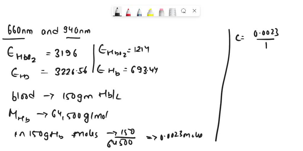 SOLVED: At 660 nm, the molar extinction coefficient of HbO2 is 319.6 cm ...