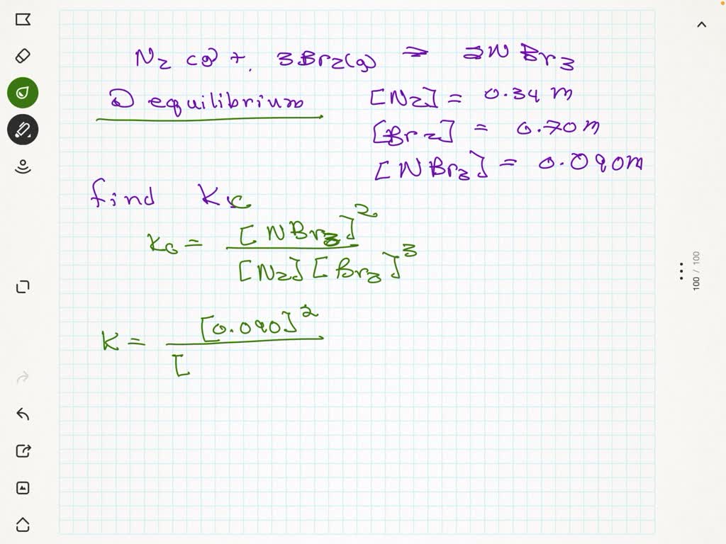 SOLVED: Consider the reaction: N2 (g) + 3 Br2 (g) = 2 NBr3 (g) At ...