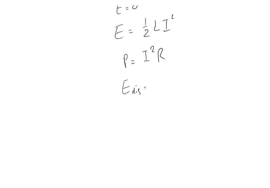 Solved Show That The Energy Dissipated By The Inductor L In