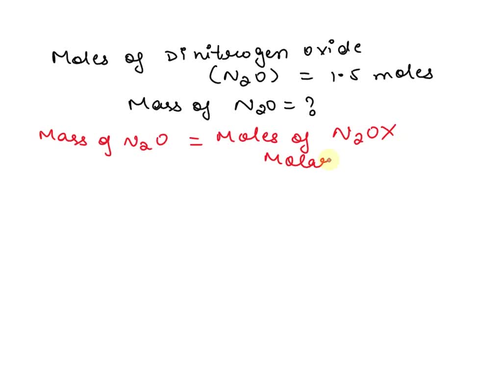 SOLVED: a sample of dinitrogen tetroxide has a mass of 1.5 g how many moles of nitrogen are ...