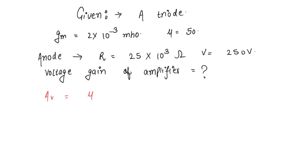 SOLVED:A triode has a mutual conductance of mho 2 *10^-3 and an ...
