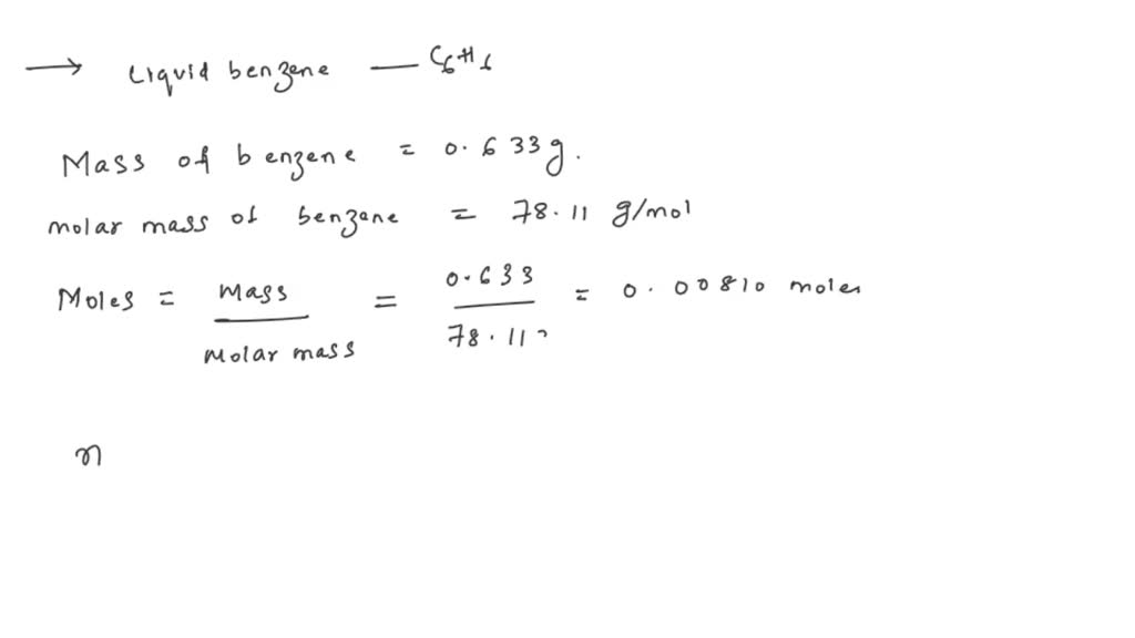 SOLVED: A sample of liquid benzene weighing 0.633 g is burned in a bomb ...