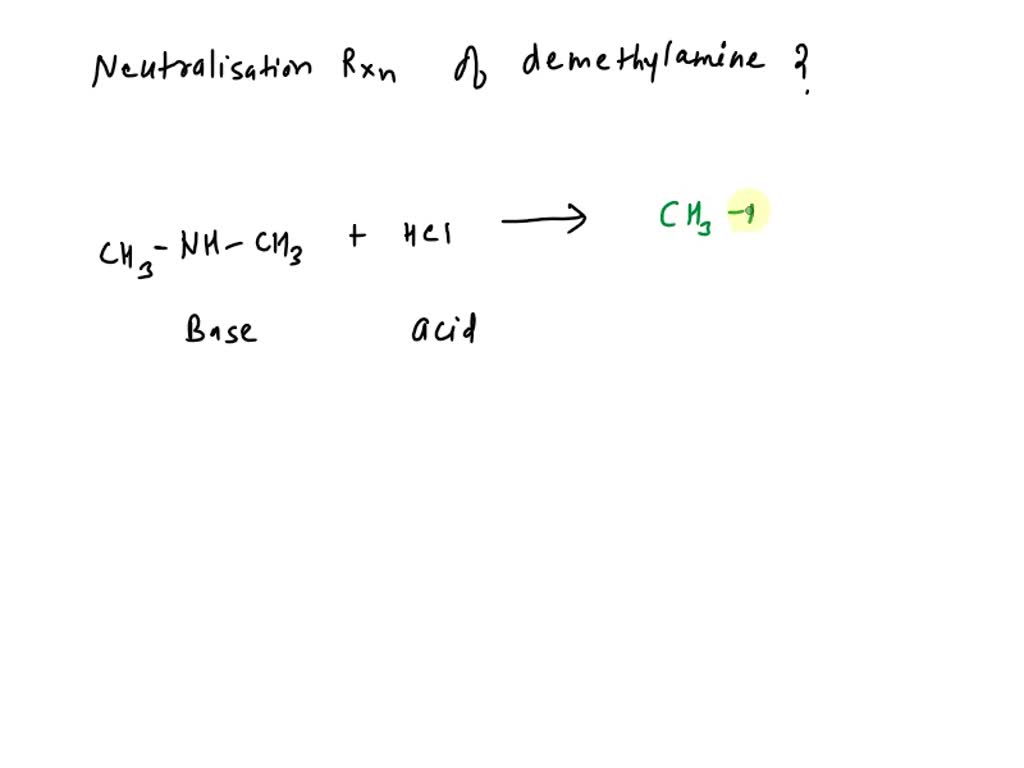 SOLVED: Which of the following represents the neutralization of N,N ...