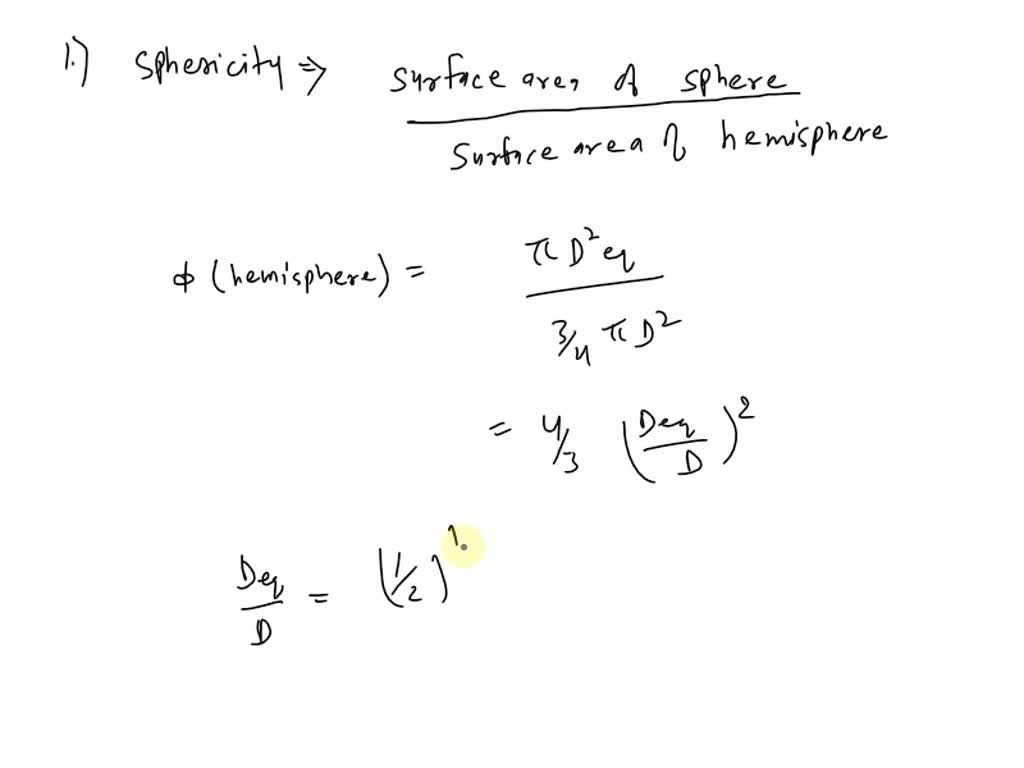 SOLVED: Sphericity. 1. What is the sphericity of a hemisphere 2. What ...