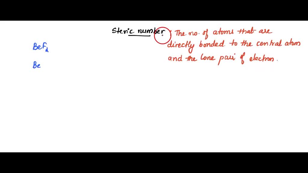 SOLVED: 1. What is the steric number of beryllium in BeF2? 2. True or ...