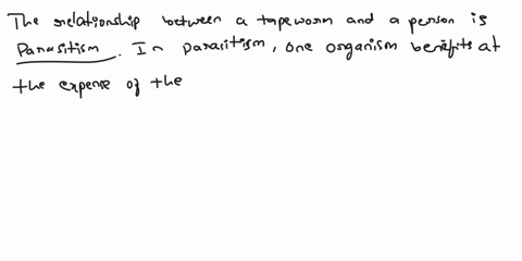 A tapeworm lives inside an animal and eats the food that the...