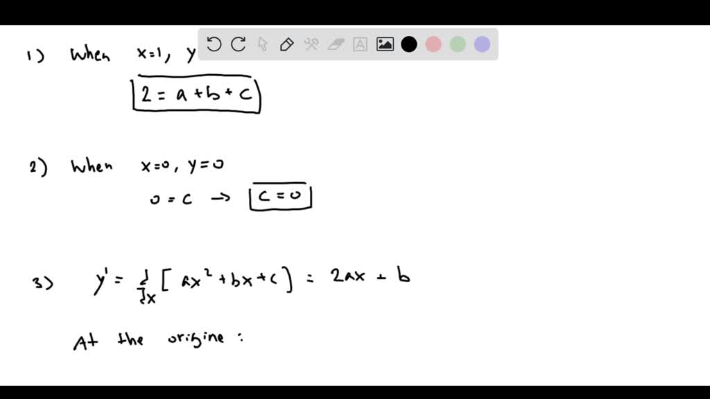 SOLVED: The curve y = ax2 + bx + c passes through the point (1, 2) and is tangent to the line y ...