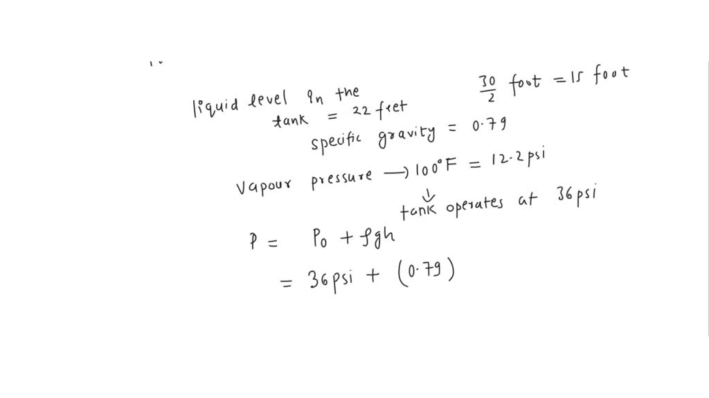SOLVED: Calculate the pressure exerted halfway up a 30-foot tank. The ...
