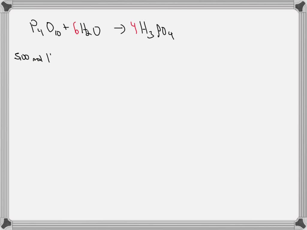 SOLVED: Tetraphosphorous decoxice (P4O10) reacts with water to produce ...