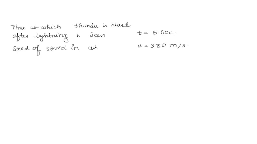 SOLVED: The time interval between a lightening flash and the first ...