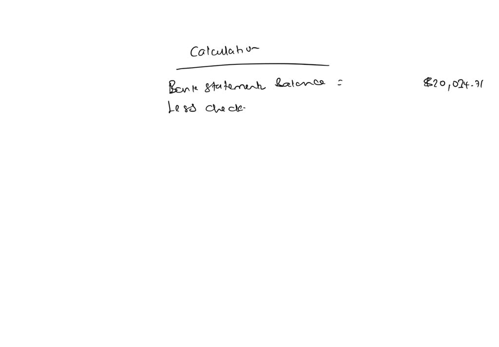 Reconciling a Bank Statement Using the following information from the ...