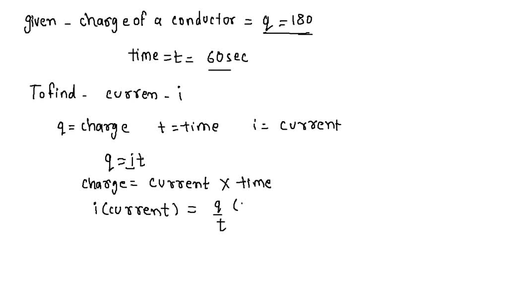 SOLVED: A current of 180 coulombs per minute is flowing in a circuit. Calculate the value of the ...